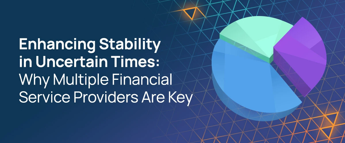 Why Partnering with Multiple Financial Service Providers Enhances ...