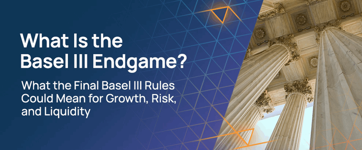 What Is the Basel III Endgame? What to Know - R&T Deposit Solutions