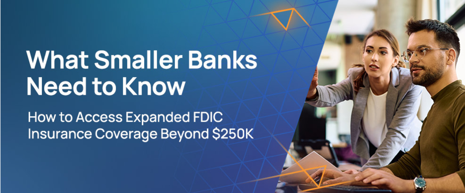 How to Access Expanded FDIC Insurance Coverage - R&T Deposit Solutions