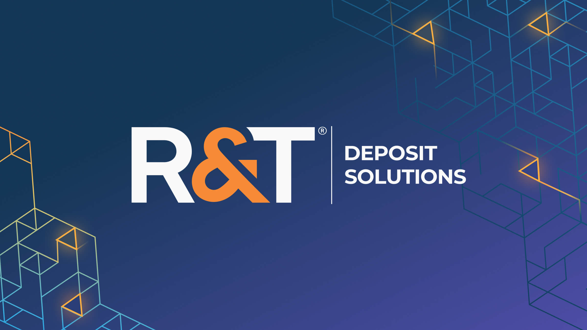 Network Deposit & Funding Solutions - R&T Deposit Solutions